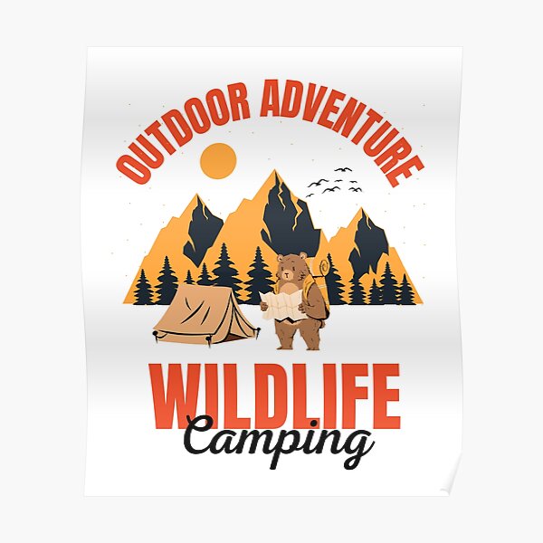 "Funny Outdoor Life Camping Adventure for Camper" Poster for Sale by ...
