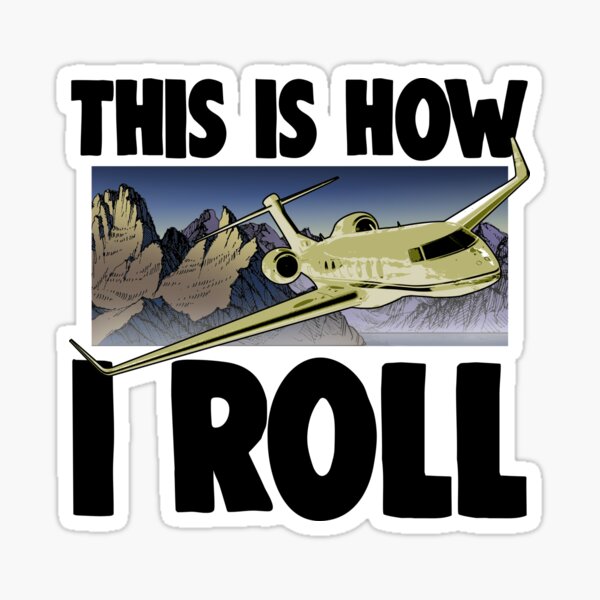 "This Is How I Roll" Sticker by Bendthetrend | Redbubble