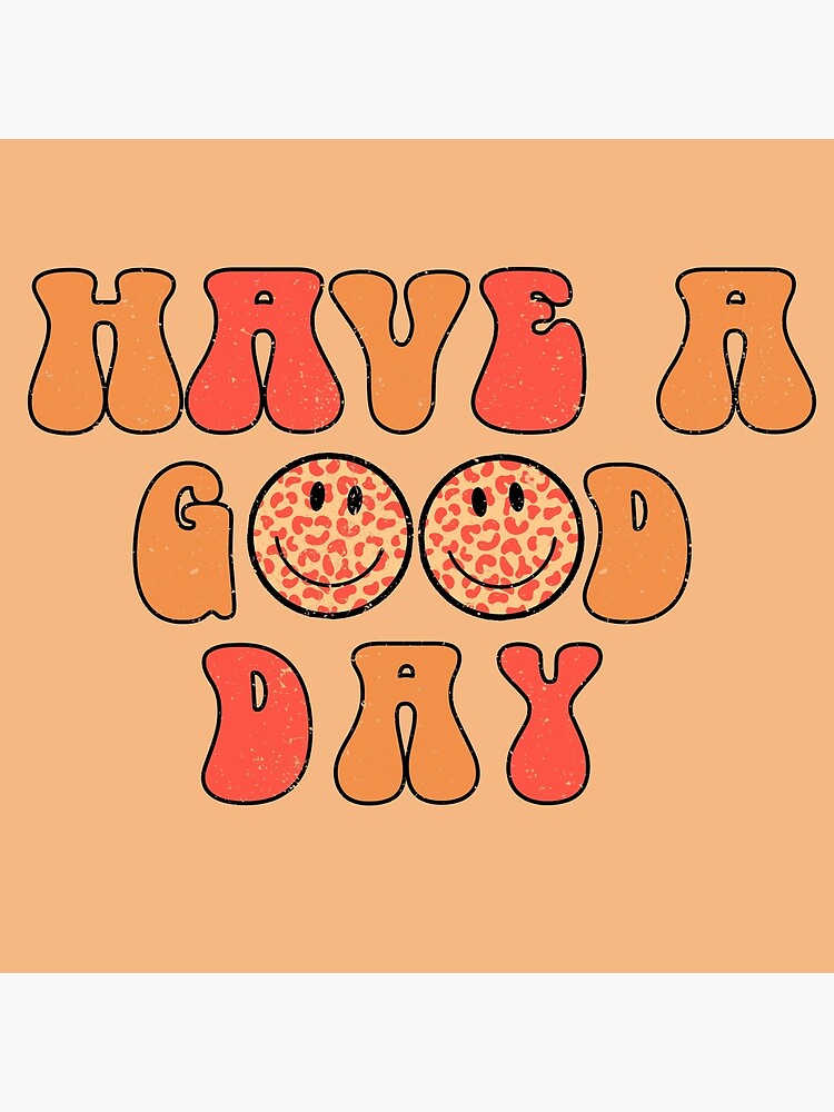 "Have a Good Day Smiley Face" Poster for Sale by Past-Midnight | Redbubble