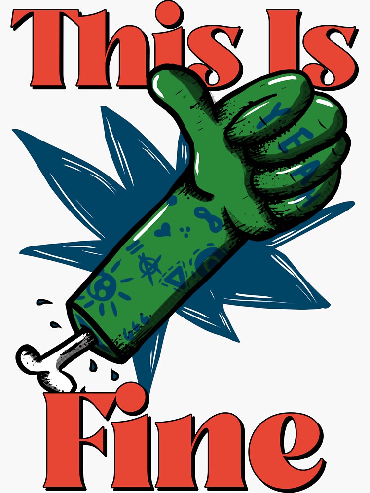 "This Is Fine" Sticker for Sale by Smiling-T-Shirt | Redbubble