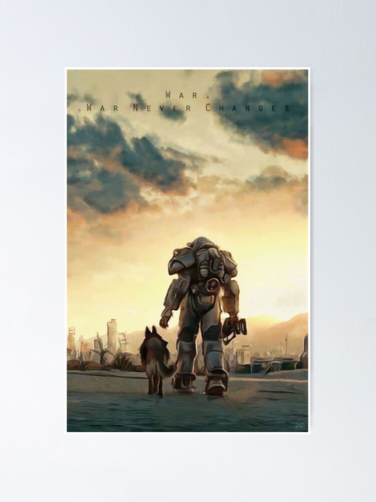 "Fallout 4 War Never Changes " Poster for Sale by Fallout76ers | Redbubble