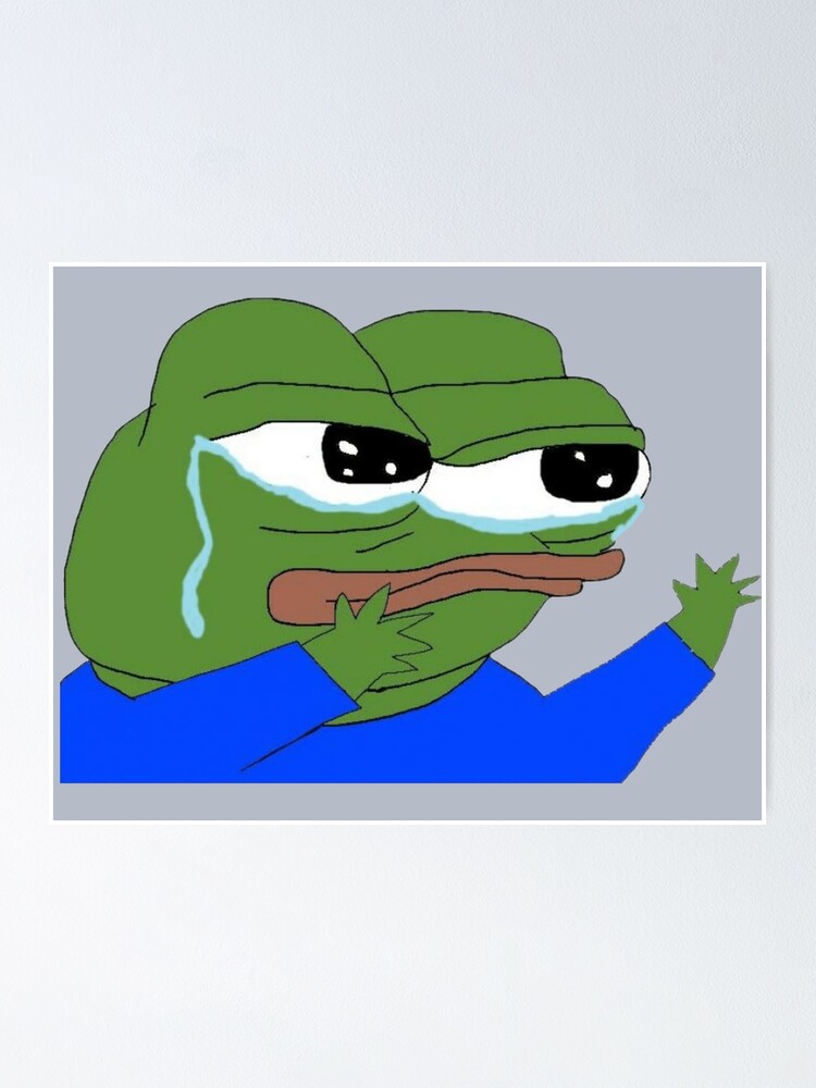 "Crying Pepe" Poster for Sale by justthatsimple | Redbubble