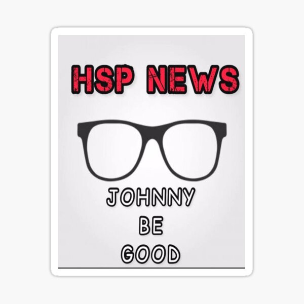 "OFFICIAL HSP JOHNNY BE GOOD MERCH" Sticker by HeartNSoulFed | Redbubble