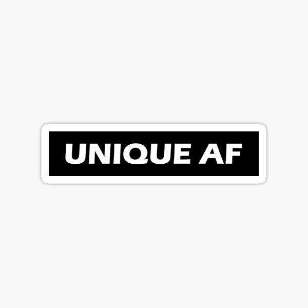 "Unique AF" Sticker by VentureDesign | Redbubble