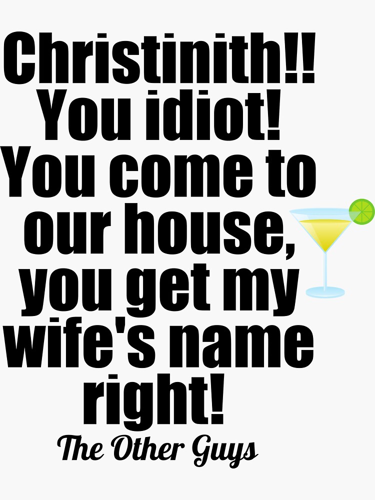 "The Other Guys Christinith" Sticker for Sale by thereelartist | Redbubble
