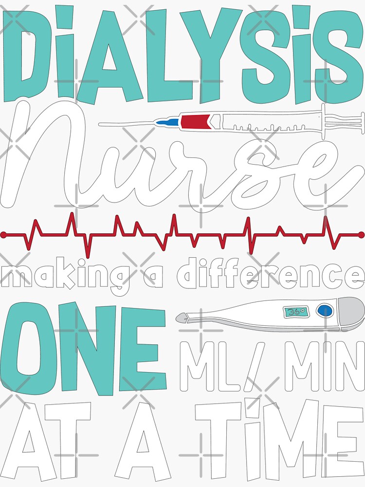 "Dialysis Nurse Technician Nephrology Dialysis Tech" Sticker by ...
