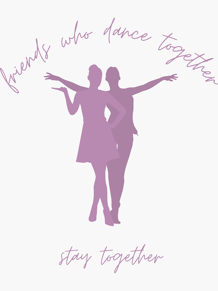 "Friends Who Dance Together Stay Together" Sticker by Vitamin-Tee ...