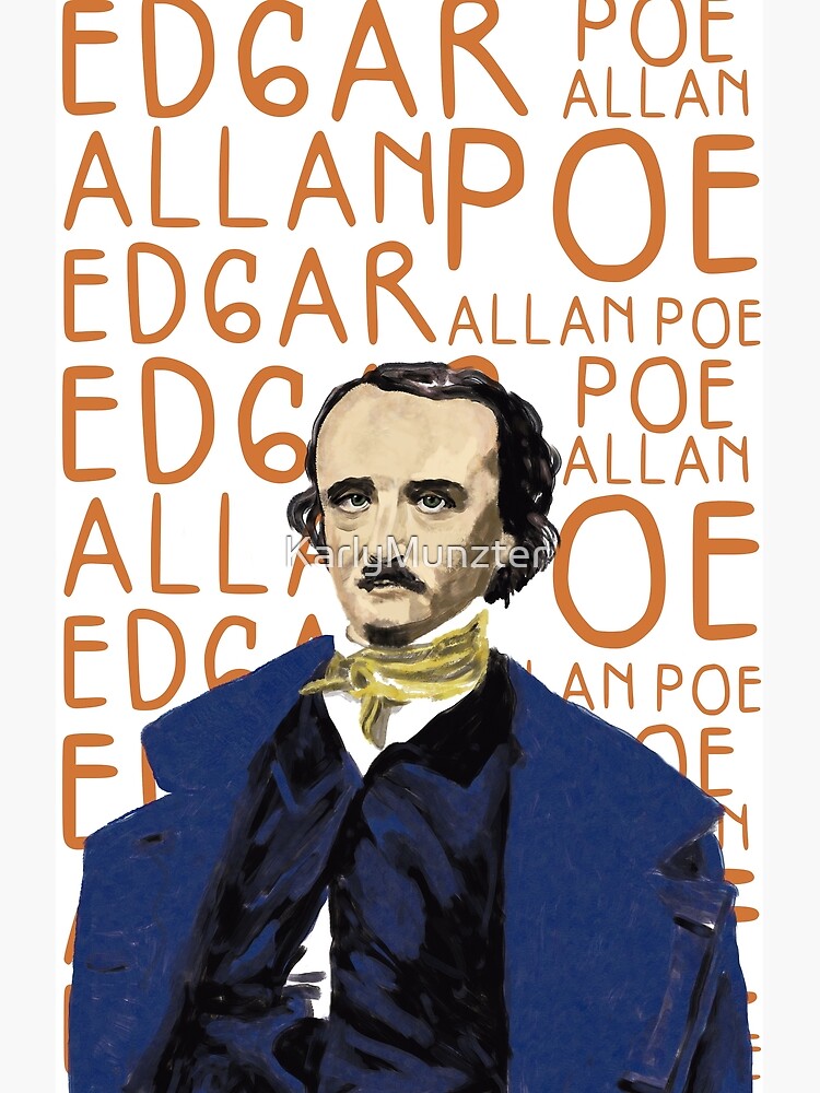 "Edgar Allan Poe: The Gothic, The Poet" Poster for Sale by KarlyMunzter ...