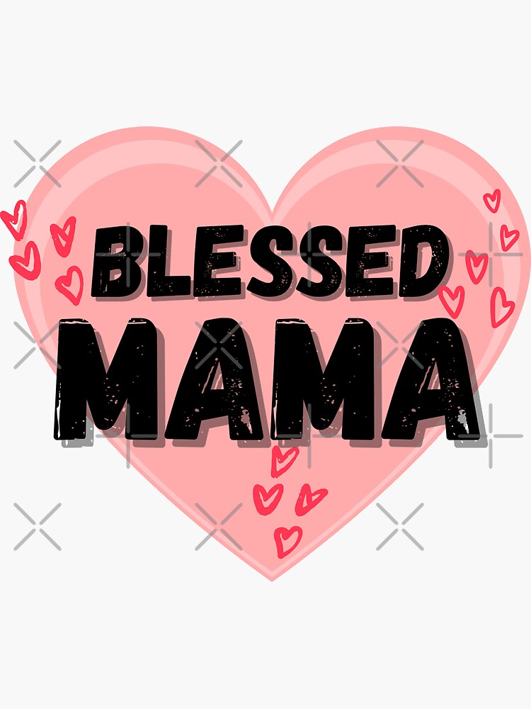 "Blessed Mama pink heart shape and pink hearts black" Sticker for Sale ...