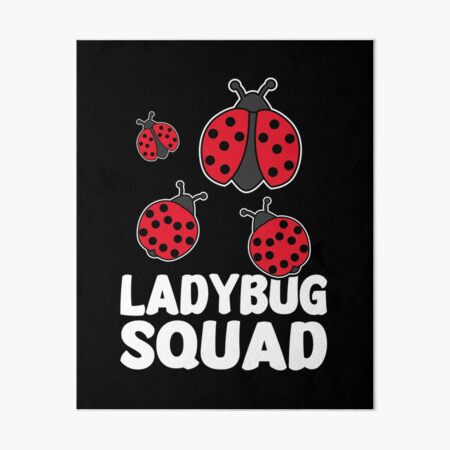 "Funny Ladybug Squad Design Is a Cool Ladybug Squad" Art Board Print by ...
