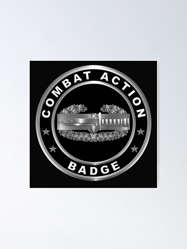 "Combat Action Badge " Poster for Sale by SoldierAlways | Redbubble