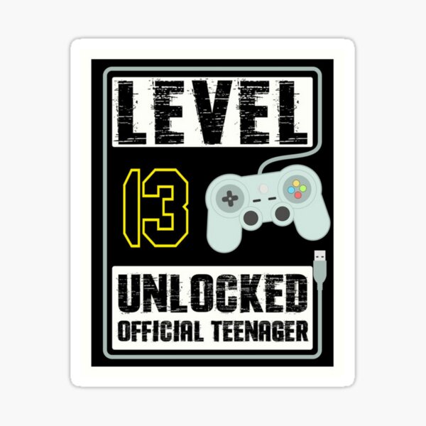 "Level 13 Unlocked Official Teenager 13th Birthday" Sticker by ...