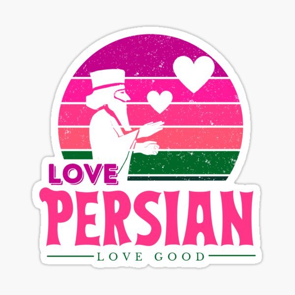 "Love Persian Love Good - Persian art" Sticker by Elbenj | Redbubble