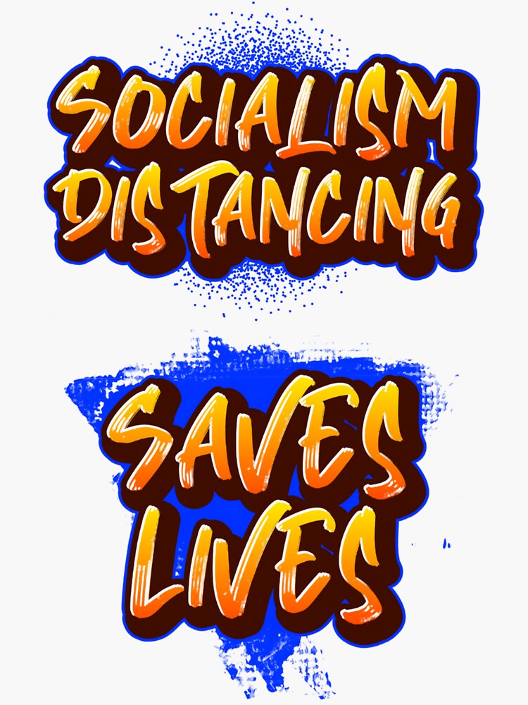 "Socialism distancing saves lives political graffiti spray paint ...