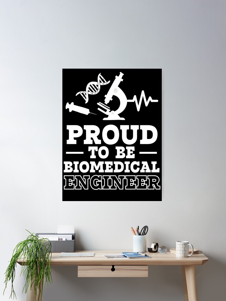 Bio Engineering Quotes Proud To Be Biomedical Engineer | Biomedical