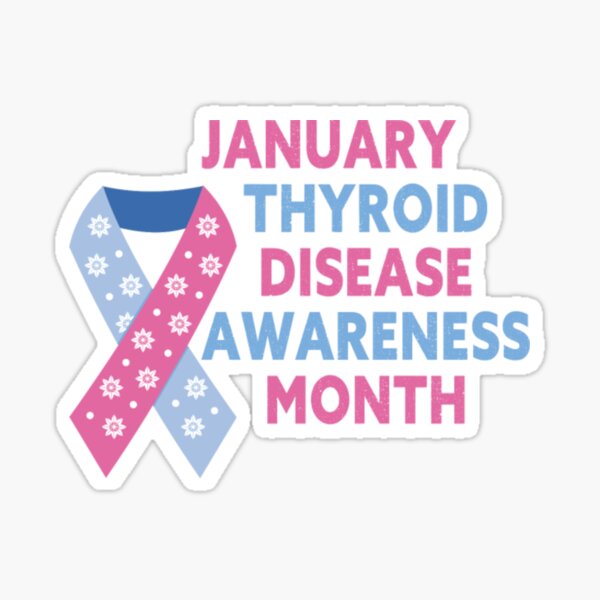 "Thyroid cancer disease awareness month" Sticker by Sophiarawsonal ...