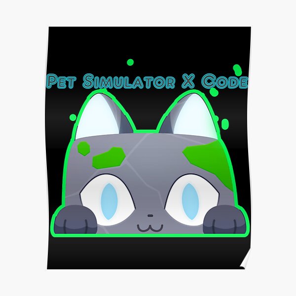 "Pet Simulator X Code " Poster for Sale by DeenaMartin1 | Redbubble