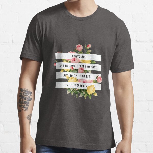 "Benvolio and Mercutio Were In Love " T-shirt for Sale by ...