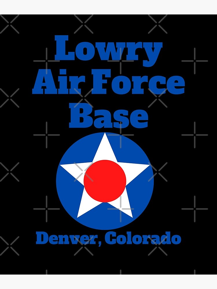 "Lowry AIr Force Base, Denver, Colorado - Retired" Poster for Sale by ...