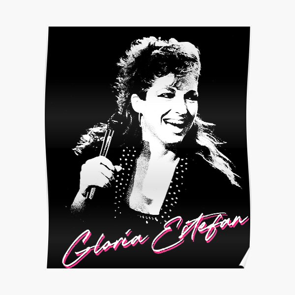 "Gloria Estefan Retro 80s Fan Design" Poster for Sale by rippyshbarcus ...