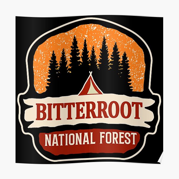 "Bitterroot National Forest" Poster for Sale by Artist-Sign | Redbubble
