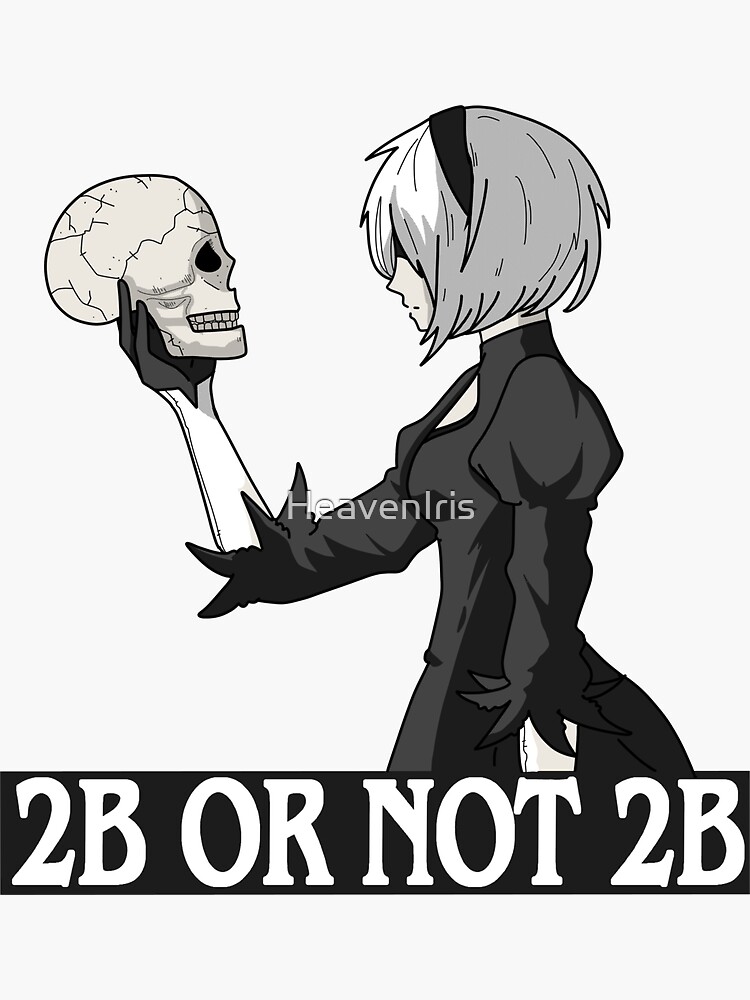 "2B or not 2B" Sticker for Sale by HeavenIris | Redbubble