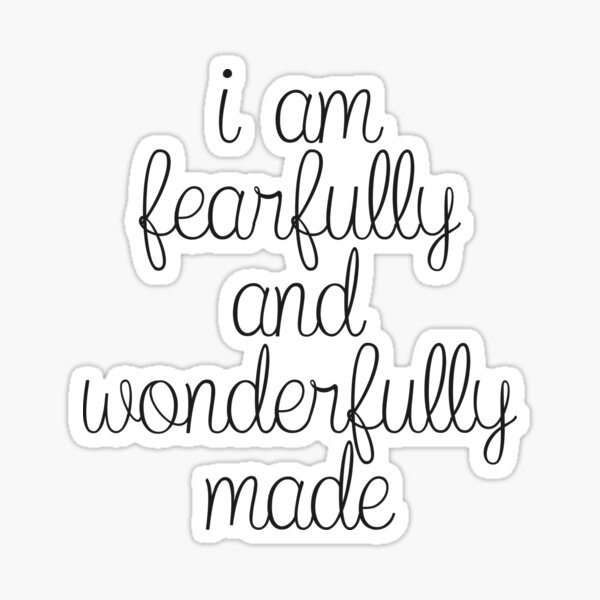 I Am Fearfully And Wonderfully Made Gifts & Merchandise | Redbubble