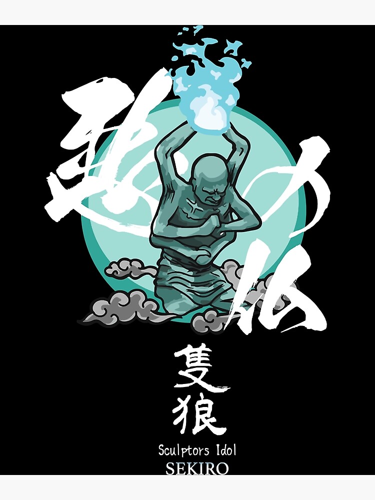 "Sculptors Idol Sekiro (Back Design)" Poster for Sale by cochiselaytoya ...