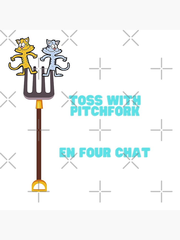 "Toss with Pitchfork - En Four Chat - Cat Pun French - English" Poster ...