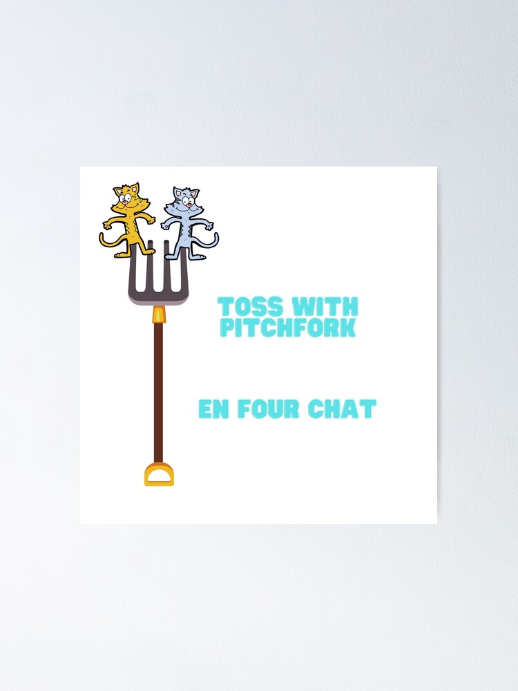 "Toss with Pitchfork - En Four Chat - Cat Pun French - English" Poster ...