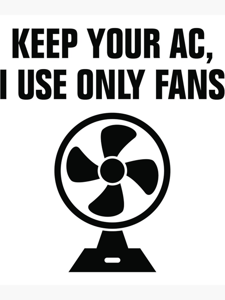 "Keep your AC I use OnlyFans slogan Long " Poster for Sale by ...