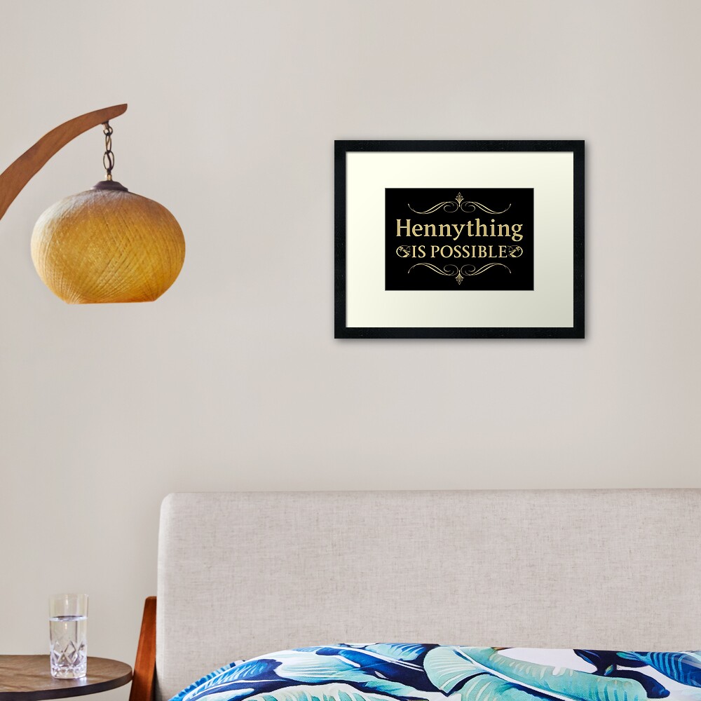 "Hennything Is Possible - Royal Design" Framed Art Print by ...