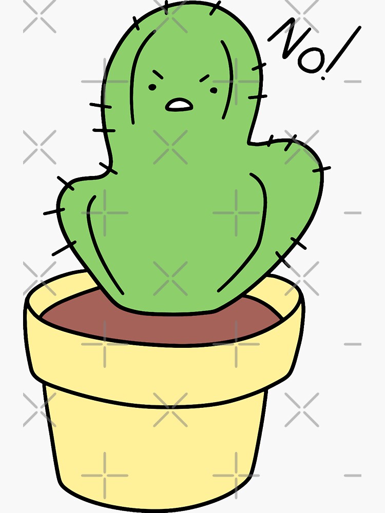 "No Cactus " Sticker for Sale by SaradaBoru | Redbubble