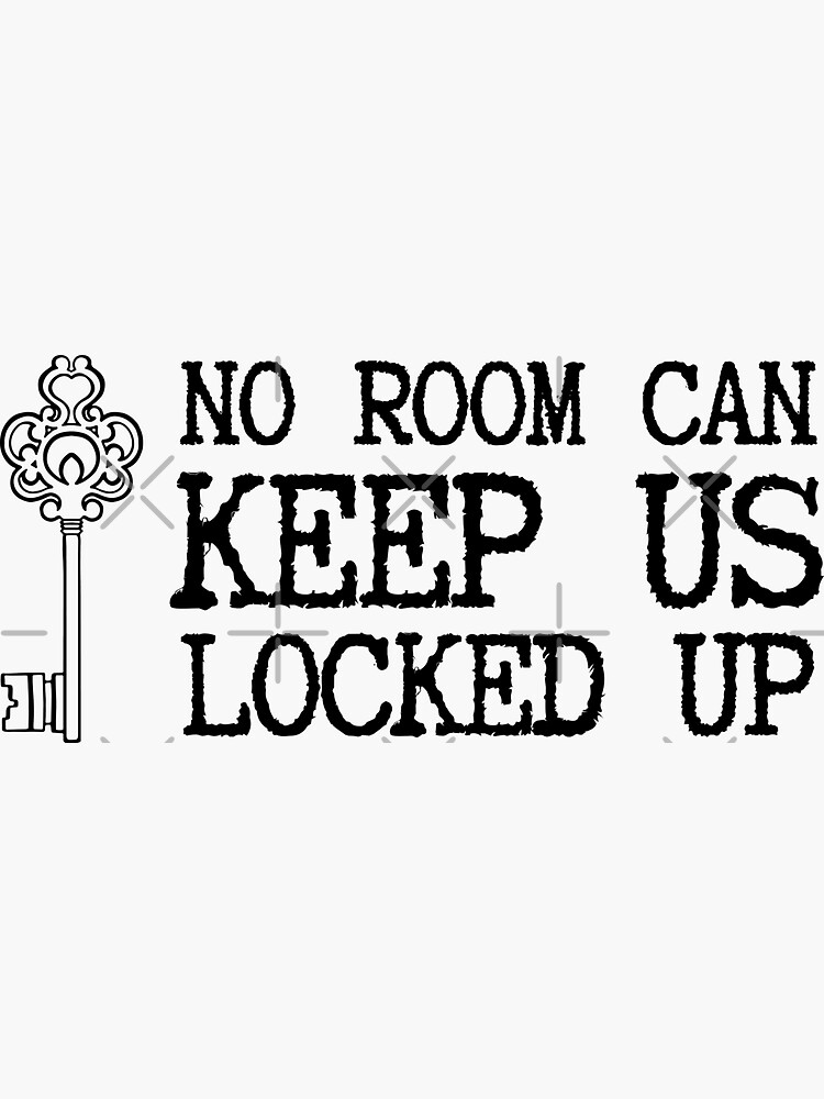 "Escape Room No Room Can Keep US Locked Up" Sticker for Sale by diip ...