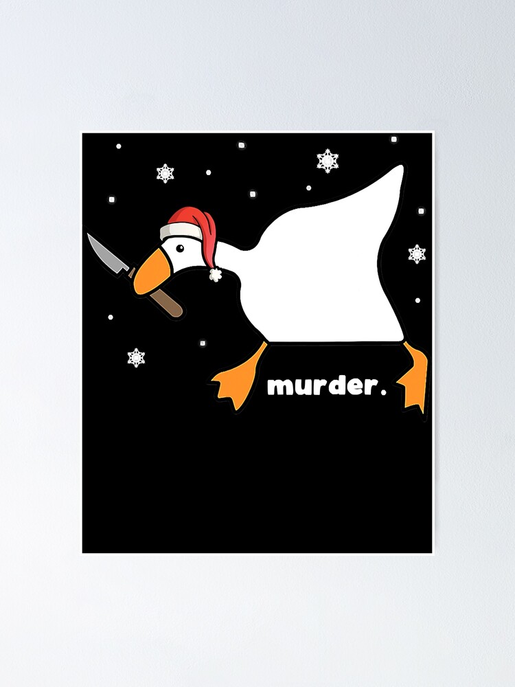 "Funny Goose Murder Meme Christmas Santa Hat Xmas" Poster for Sale by ...