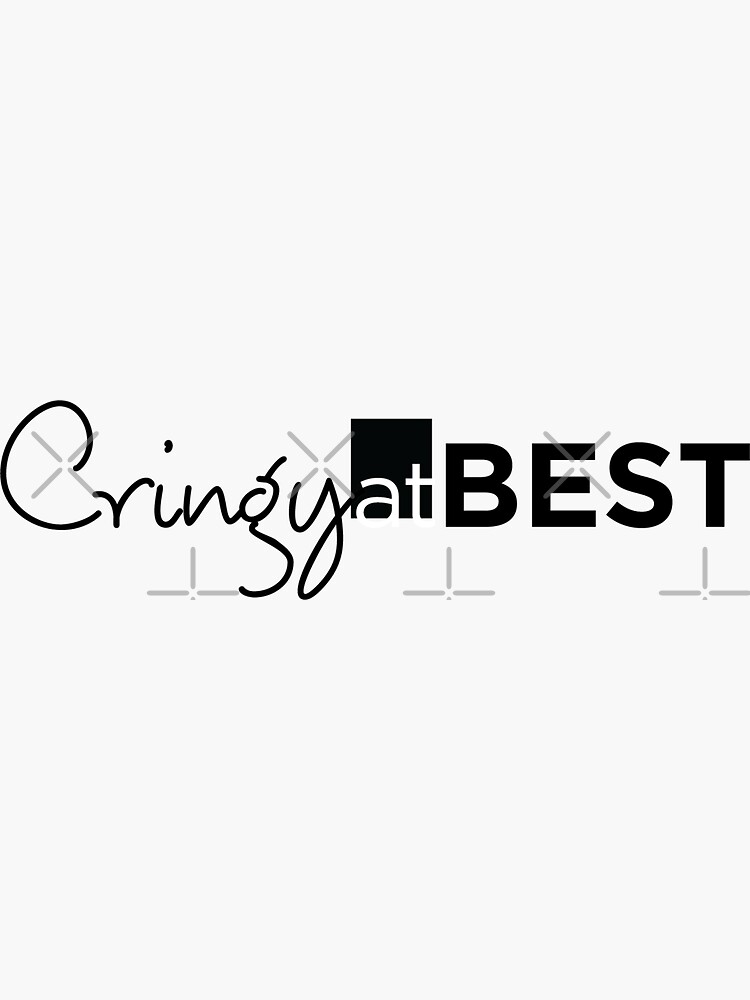 "Cringy At Best " Sticker for Sale by rachelprophet | Redbubble