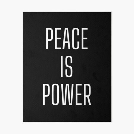 "Peace is power" Art Board Print for Sale by Akangbe-Newton | Redbubble