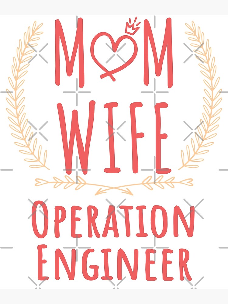 Operation Engineer Mom Wife Operation Engineer And Premium Matte Vertical Posters Designed ...