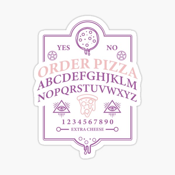 Funny Ouija Board Order Pizza For Wicca Sticker By Chrisomatico