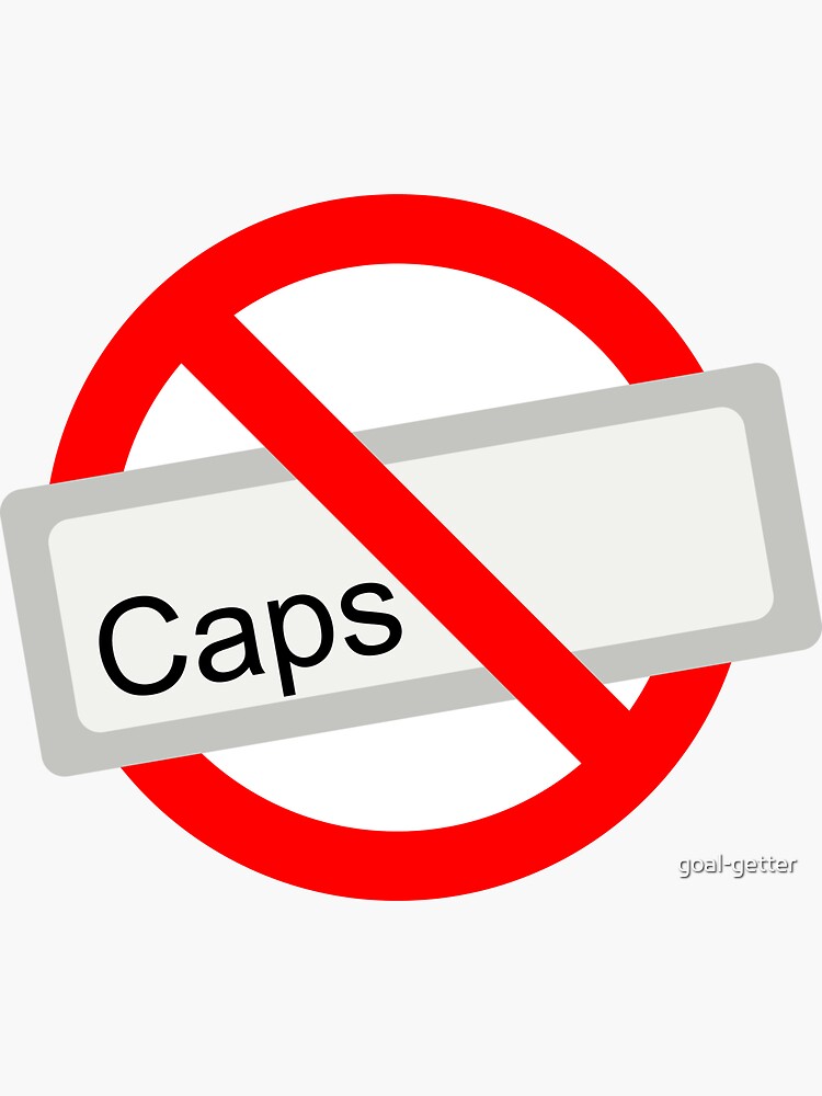 "No Caps Lock" Sticker by goal-getter | Redbubble