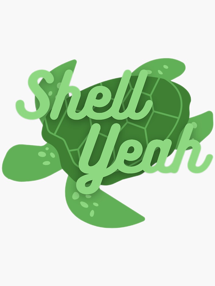 "Shell Yeah! Turtle sticker." Sticker by izzytarn | Redbubble