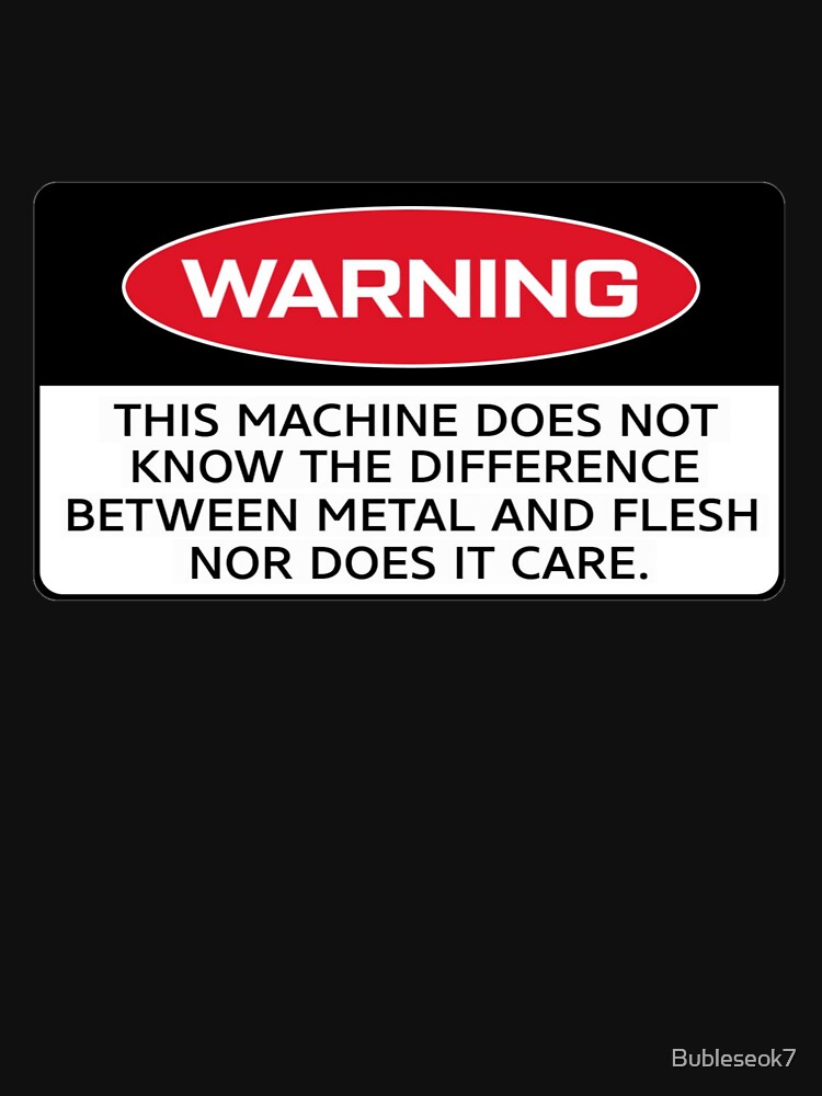 "Warning this machine does not know the difference between metal and ...