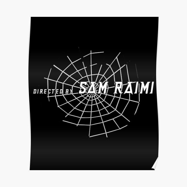 "Sam Raimi Directed By Sam Raimi " Poster for Sale by BandTeesUKd ...