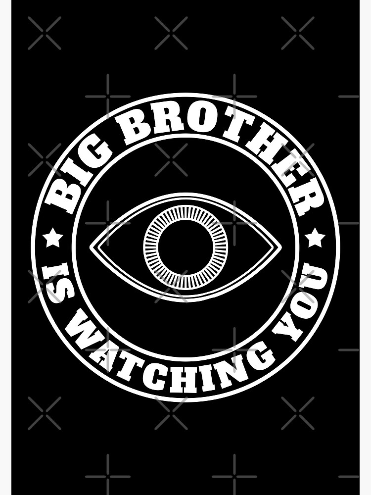 "Big Brother Is Watching You - George Orwell - 1984" Poster for Sale by ...