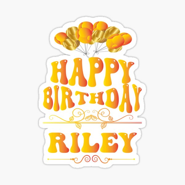 "Happy birthday Riley" Sticker by bahdsgraphic | Redbubble