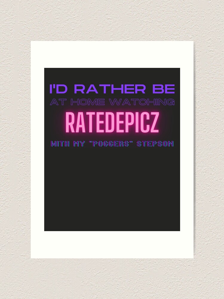 "RatedepicZ poggers stepson twitch youtube content creator" Art Print ...