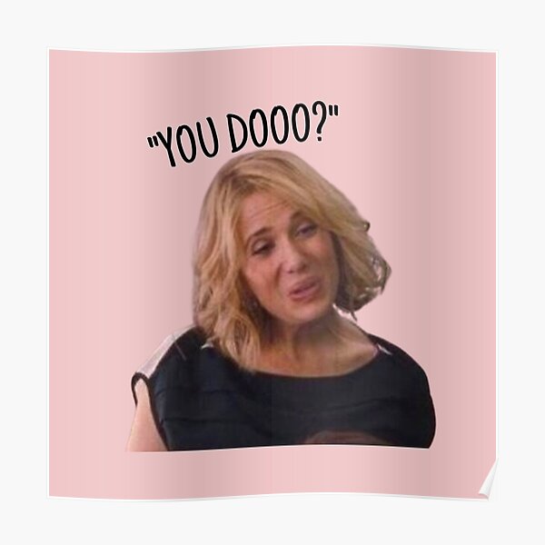 "You Dooo?" Poster by inspiredtiger | Redbubble