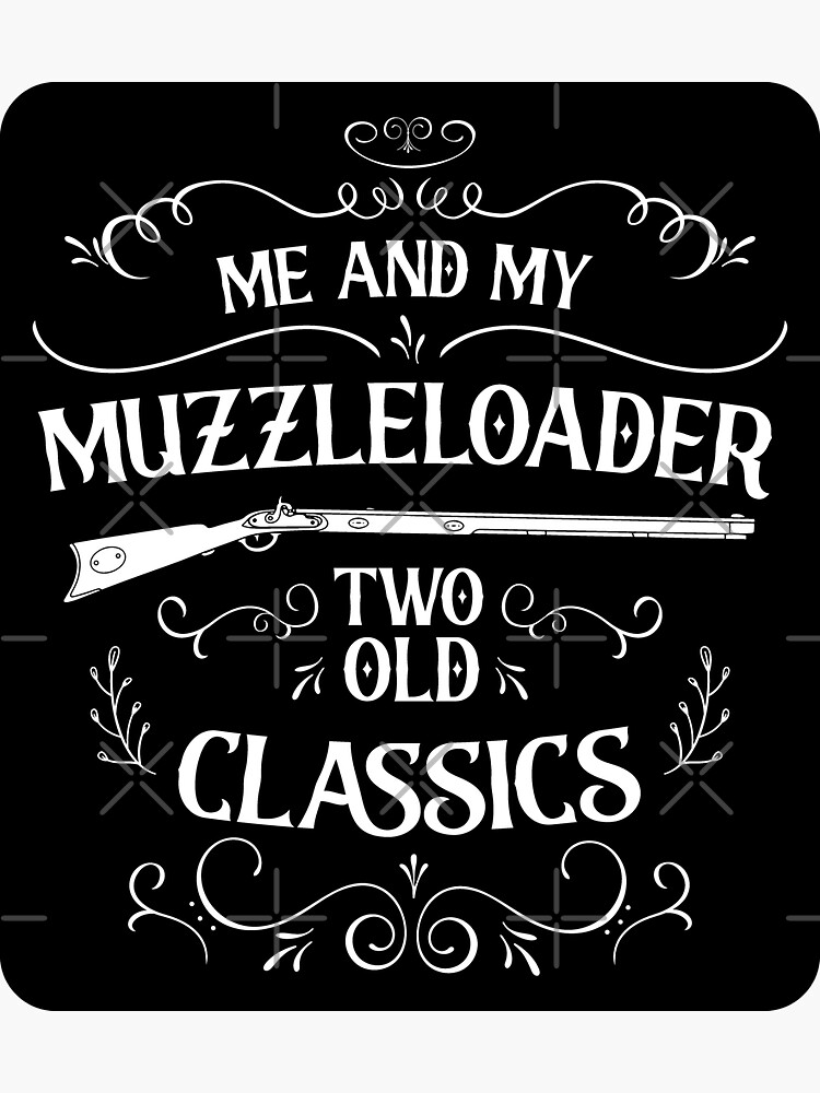 "Muzzleloader Black Powder Classics" Sticker by tldeutsch | Redbubble