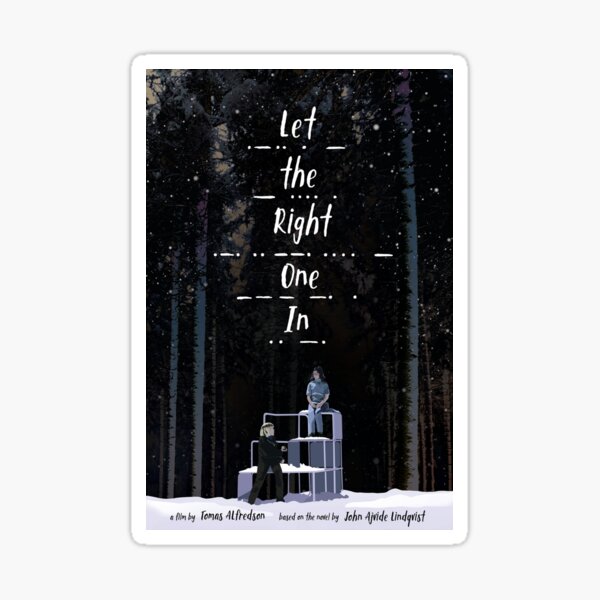 "Let the Right One" Sticker by coolmaneramz | Redbubble