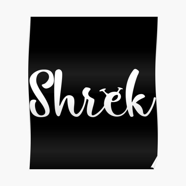 "Shrek text meme " Poster by ooskiedesign | Redbubble